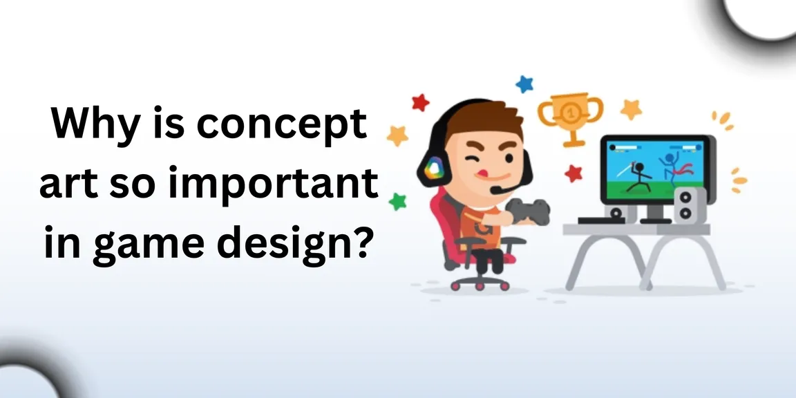 Why Is Concept Art So Important In Game Design why-is-concept-art-so-important-in-game-design