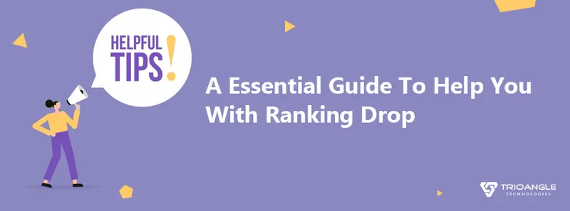 A Essential Guide To Help You With Ranking Drop | YourStory