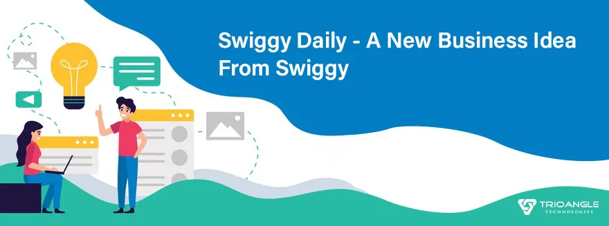 Swiggy Daily – A New Business Idea From Swiggy