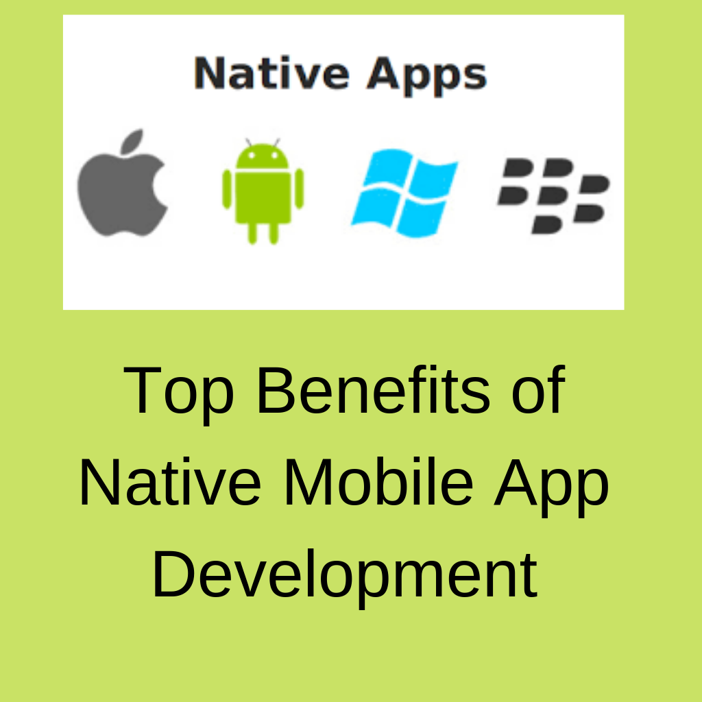 5 Top advantages of Native Mobile App Development | YourStory