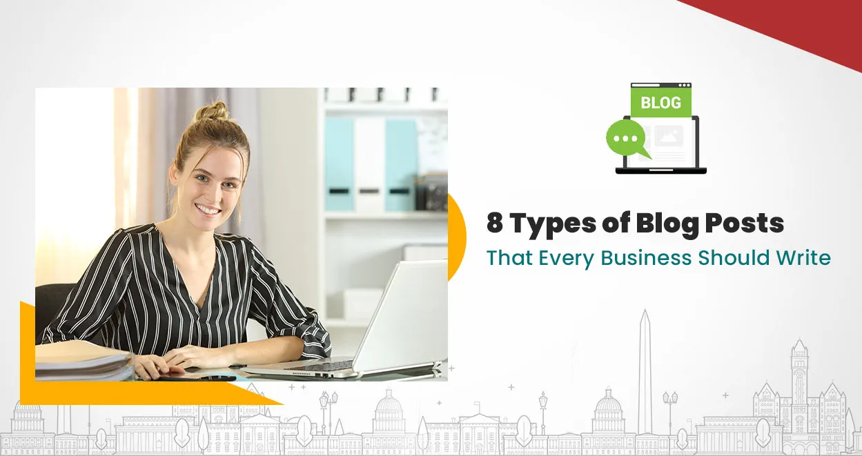 8 Types of Blog Posts that Every Business Should Write
