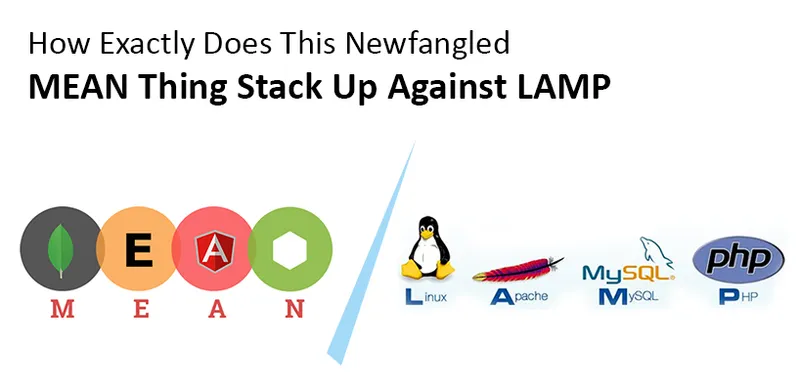 How Exactly Does Newfangled MEAN Thing Stack Up Against LAMP | YourStory