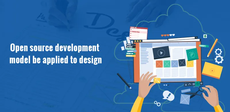 How open source development model be applied to design | YourStory
