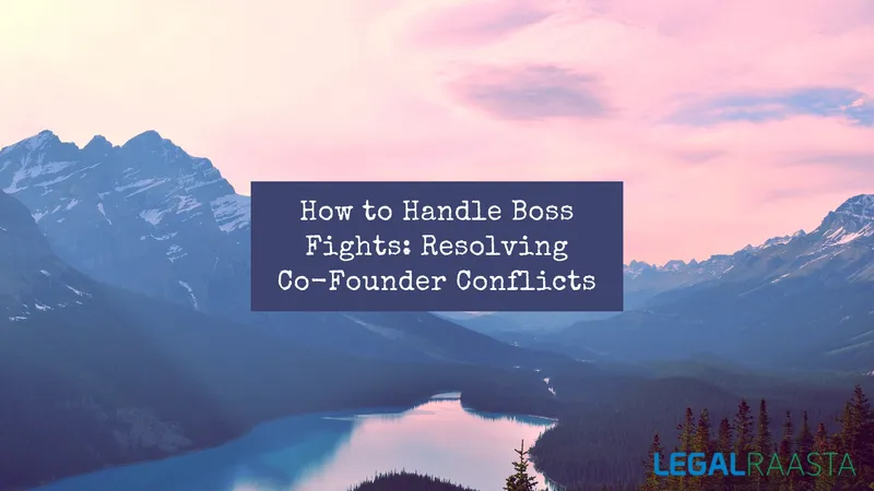 How to Handle Boss Fights: Resolving Co-Founder Conflicts | YourStory