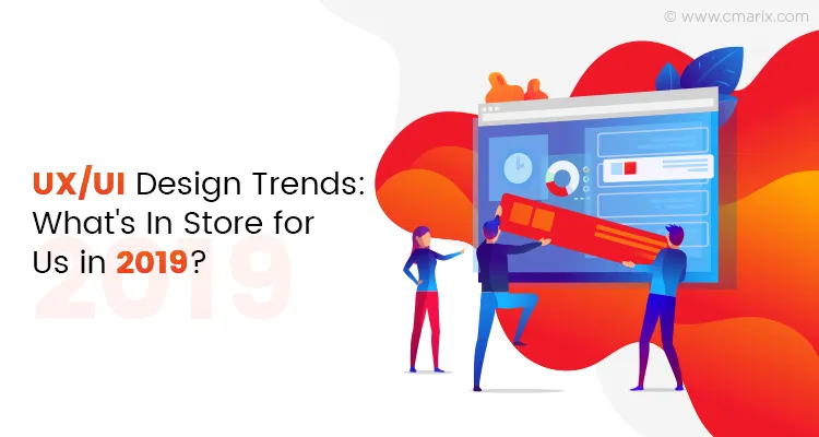 UX/UI Design Trends: What’s In Store for Us in 2019? | YourStory