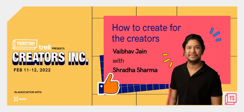 Creators Inc. 2022 | How to create for the creators | YourStory