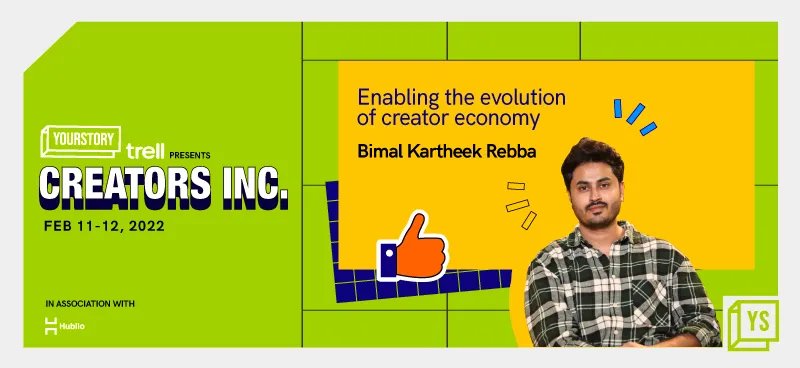 Creators Inc. 2022 | Enabling the evolution of creator economy | YourStory