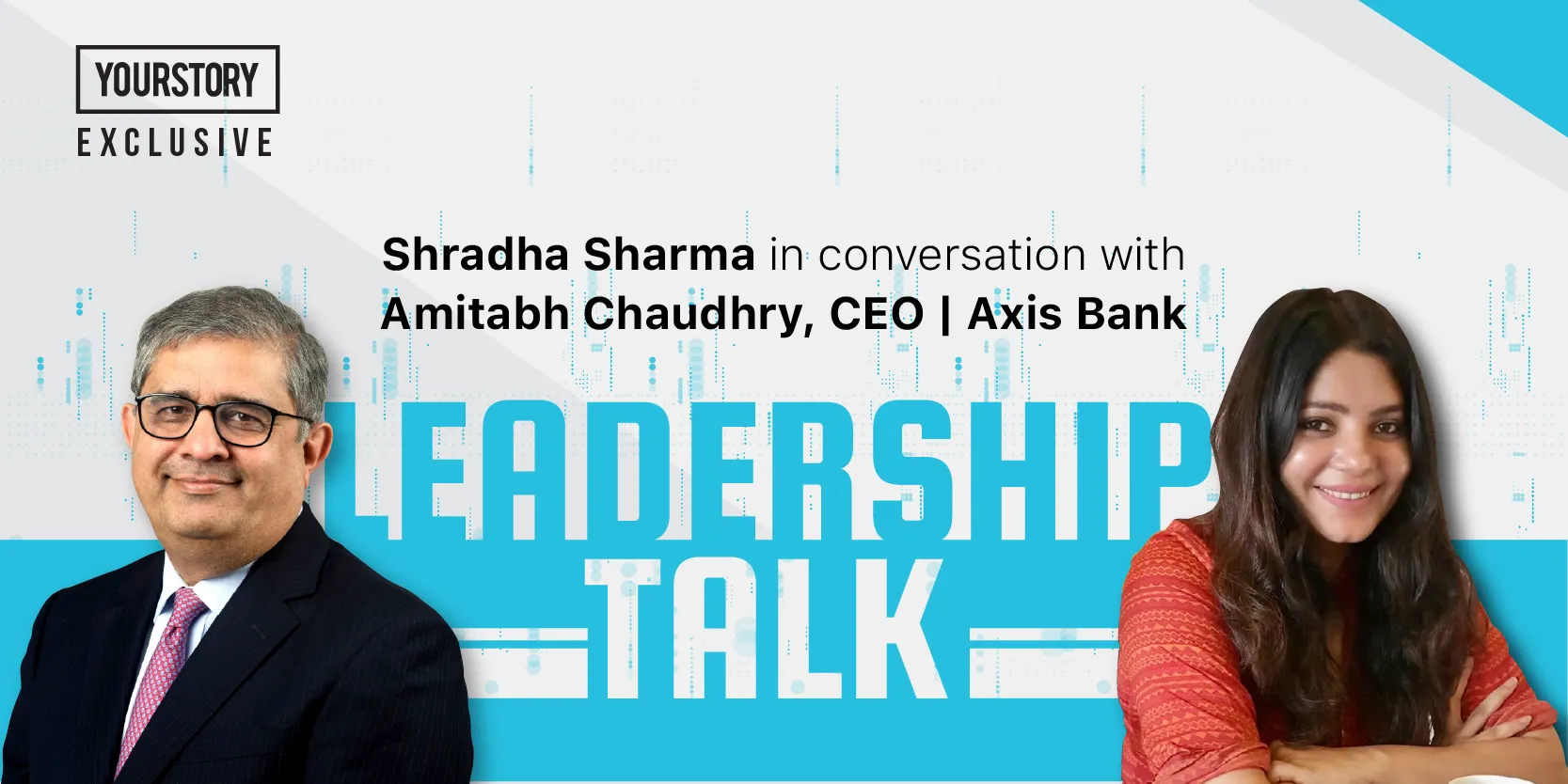 Delving into the future of banking with Amitabh Chaudhry, CEO of Axis ...