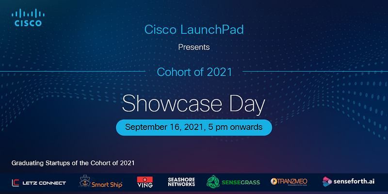 At Cisco LaunchPad Showcase Day, startups from Cohort of 2021 will ...