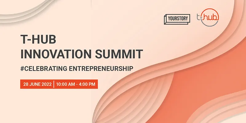 How T-Hub is shifting the orbits of India’s innovation ecosystem globally