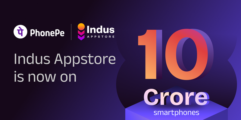 PhonePe’s Indus Appstore is now on 10 crore devices | YourStory