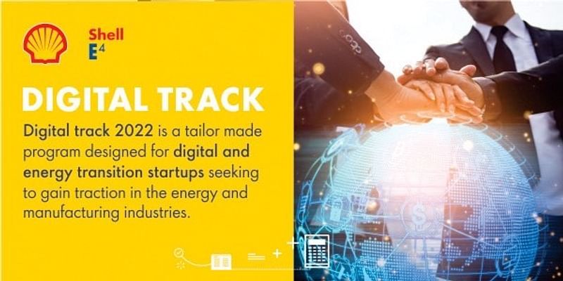 Shell E4 invites startups for the 7th Cohort of Digital Track 2022, an ...