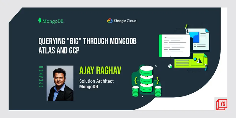Querying "Big" through MongoDB Atlas and GCP | YourStory