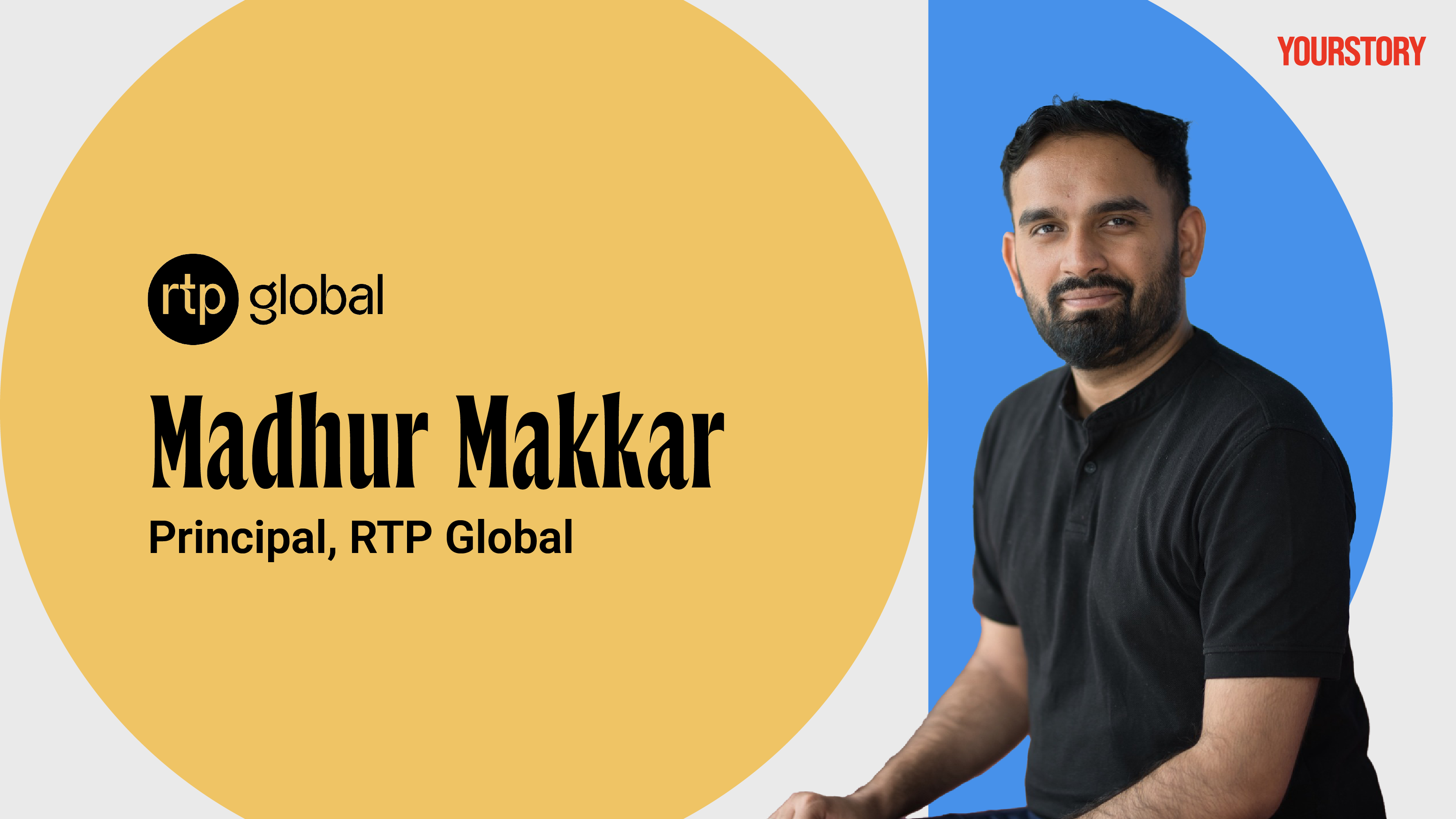 Inside RTP Global’s Thesis for India’s Next Cycle of Innovation | YourStory