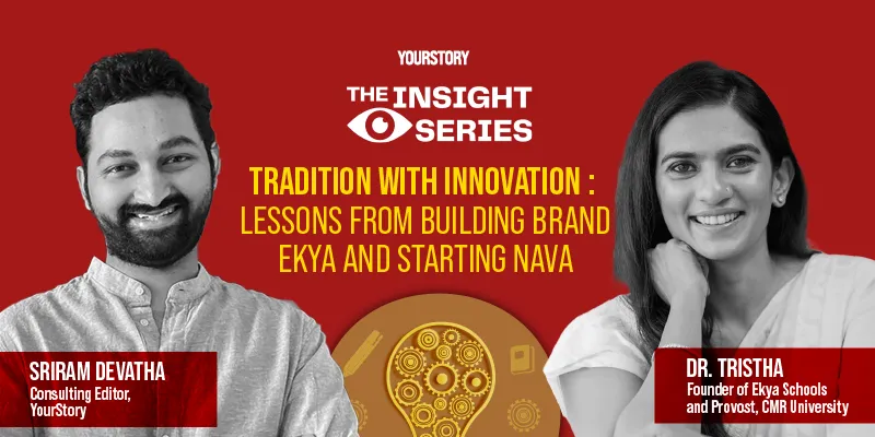 Tradition with Innovation: Lessons From Building Brand Ekya and ...
