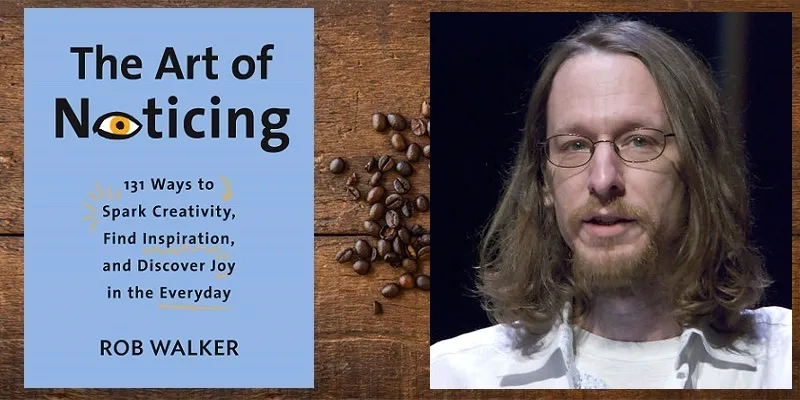 How curiosity and observation lead to innovation: Rob Walker, author ...