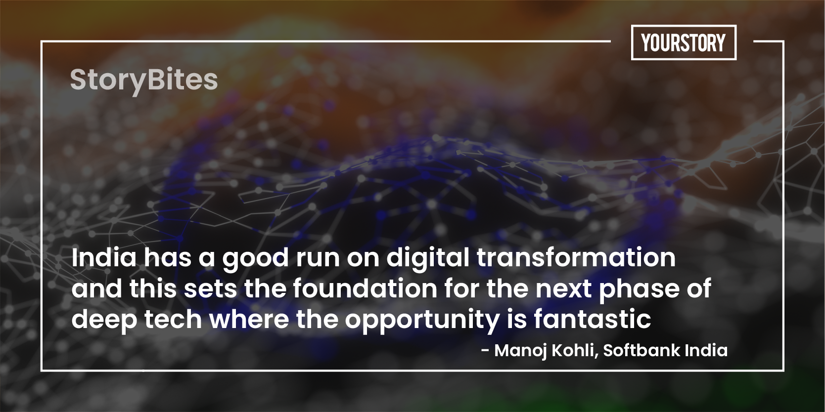‘India has a good run on digital transformation’ – 25 quotes of the ...