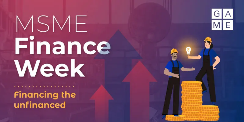 MSME Finance Week focuses on solutions to challenges around MSME financing