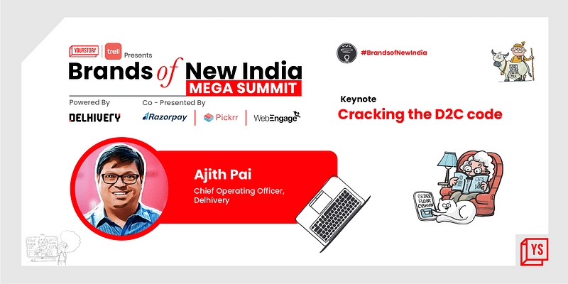 Make sure you have the right partners by your side, says Ajith Pai of Delhivery