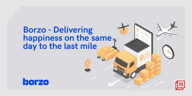 Borzo - Delivering happiness on the same day to the last mile | YourStory