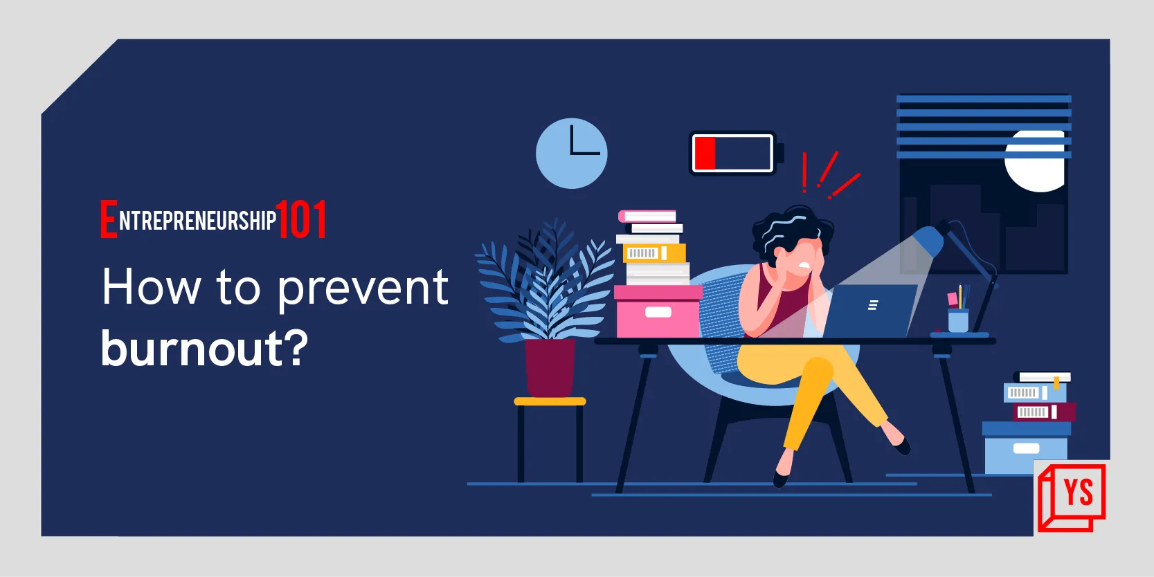 Entrepreneurship 101: How can startups prevent burnout at workplace?