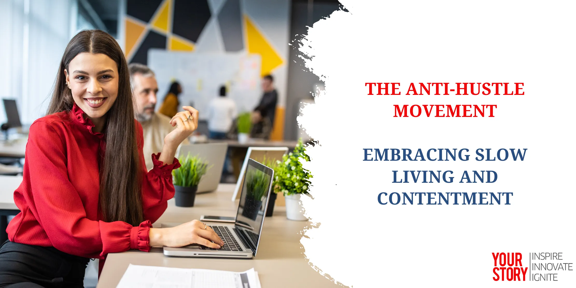 Anti-Hustle Movement: Embracing Slow Living and Contentment