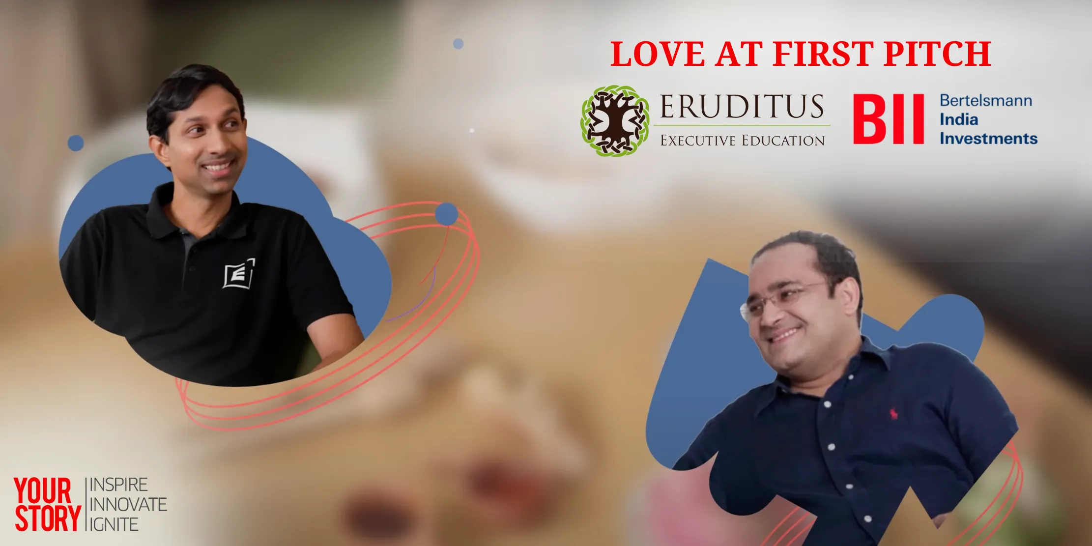 ⁠Love at First Pitch: Fundraising Success Story of Eruditus Executive ...