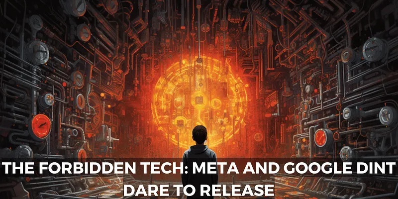 The Forbidden Tech: What Facebook and Google Dared Not Unleash