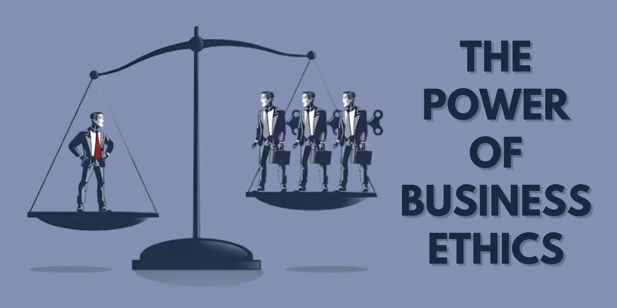 Upholding Business Ethics in a Ruthless Market - Why it Matters