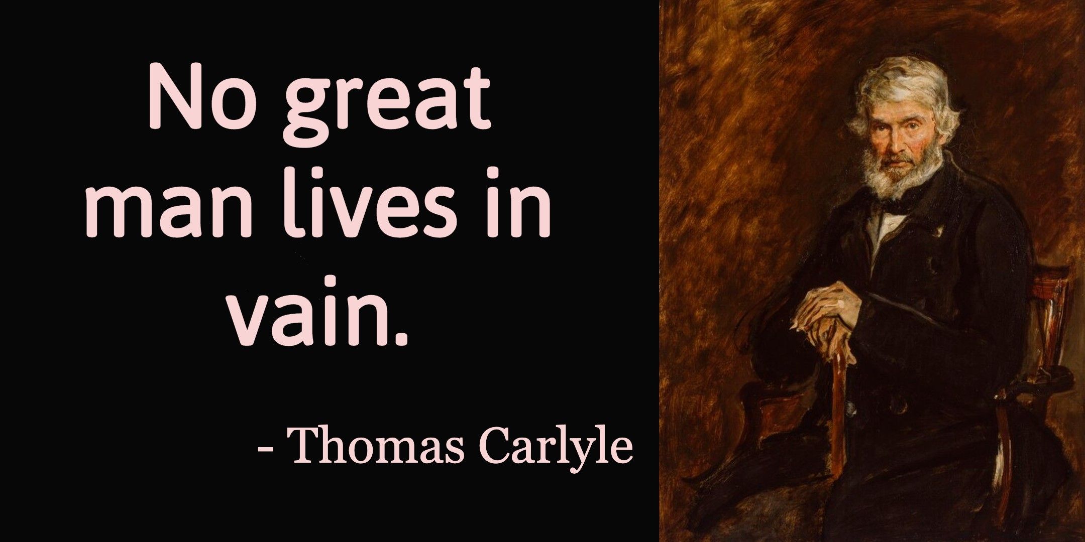 No great man lives in vain. The history of the world is but the ...