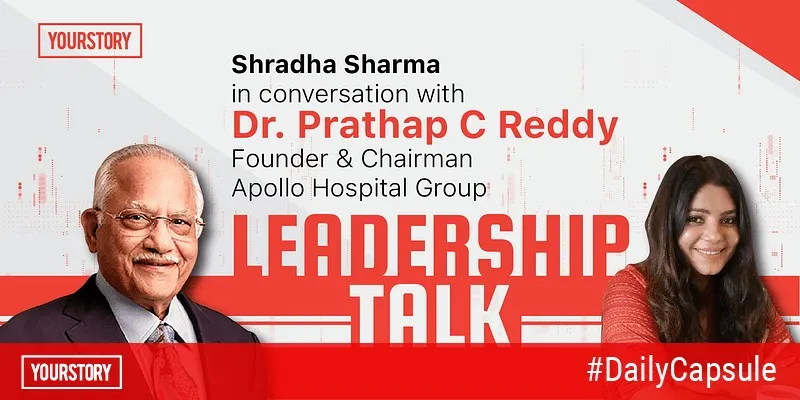 YourStory Leadership Talk with Apollo Founder Dr Prathap Reddy; Top ...