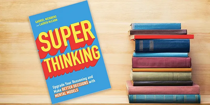 [YS Learn] Top takeaways on decision making from Super Thinking - The ...