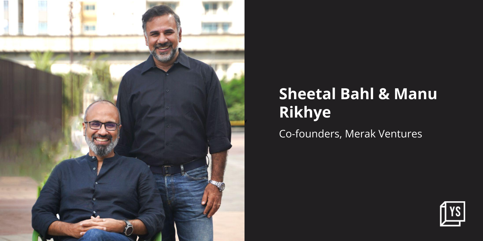 VC firm Merak Ventures begins its journey with a $100M fund | YourStory