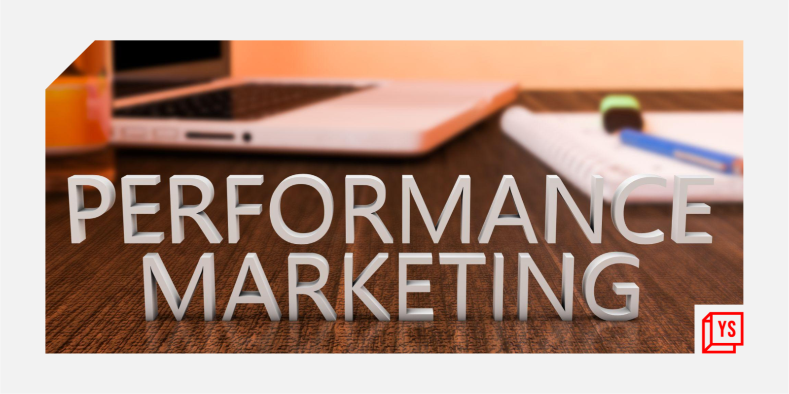 Four skills to up your performance marketing game in 2022 | YourStory