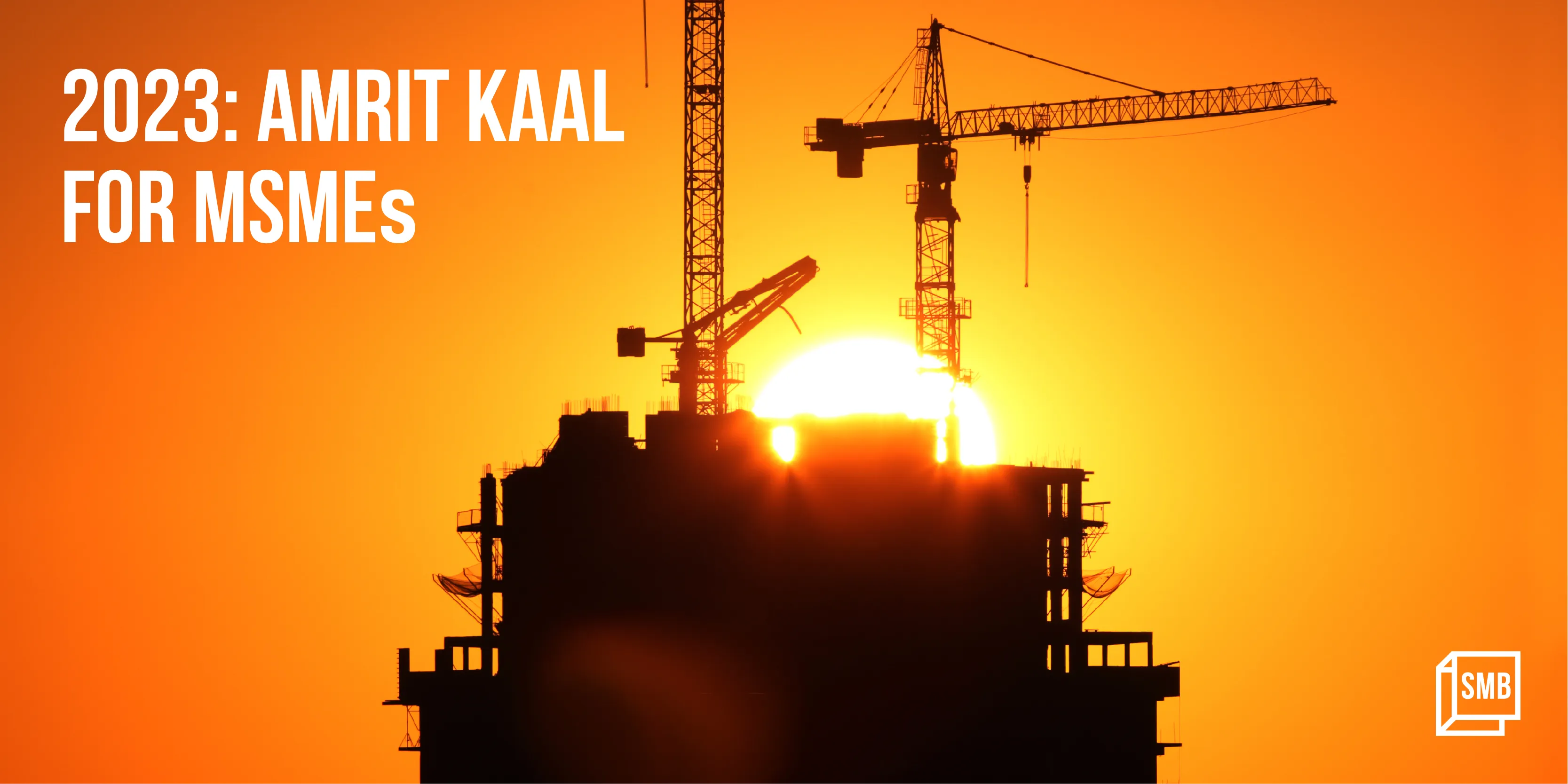 Emerging in Amrit Kaal: How MSMEs in 2023 will define the roadmap for Atmanirbhar Bharat