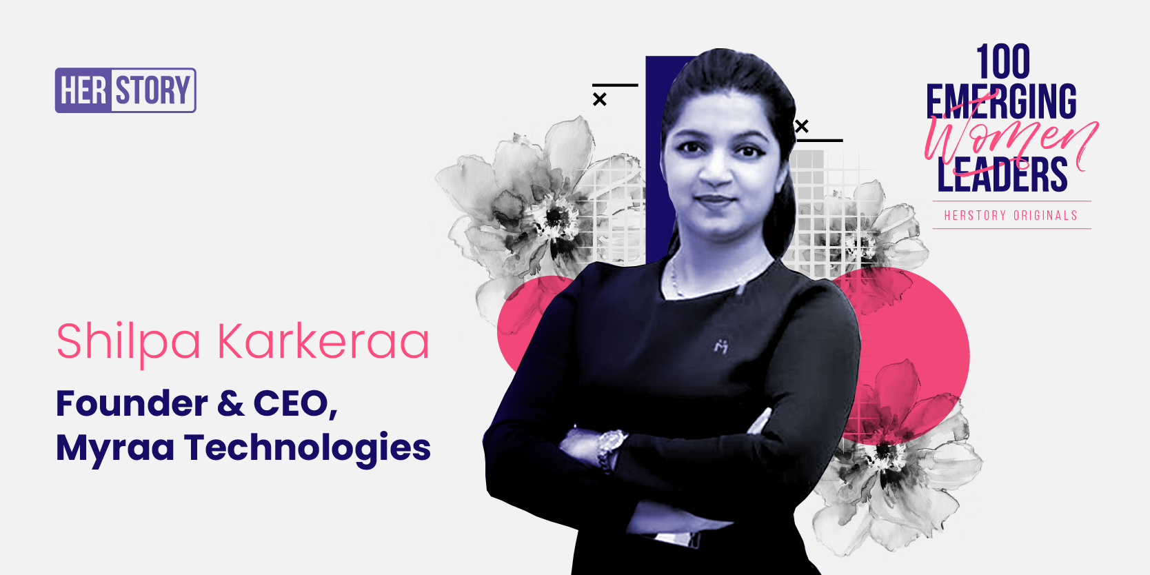 [100 Emerging Women Leaders] Meet Shilpa Karkeraa, a techie who built ...
