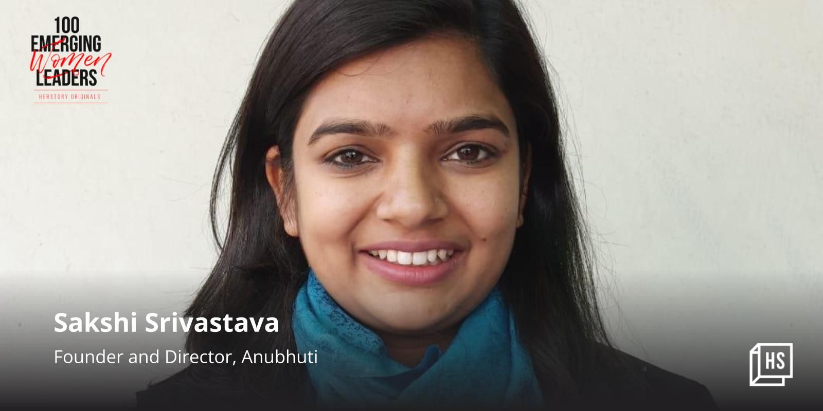 [100 Emerging Women Leaders] Sakshi Srivastava’s bid to provide every child with a childhood ...