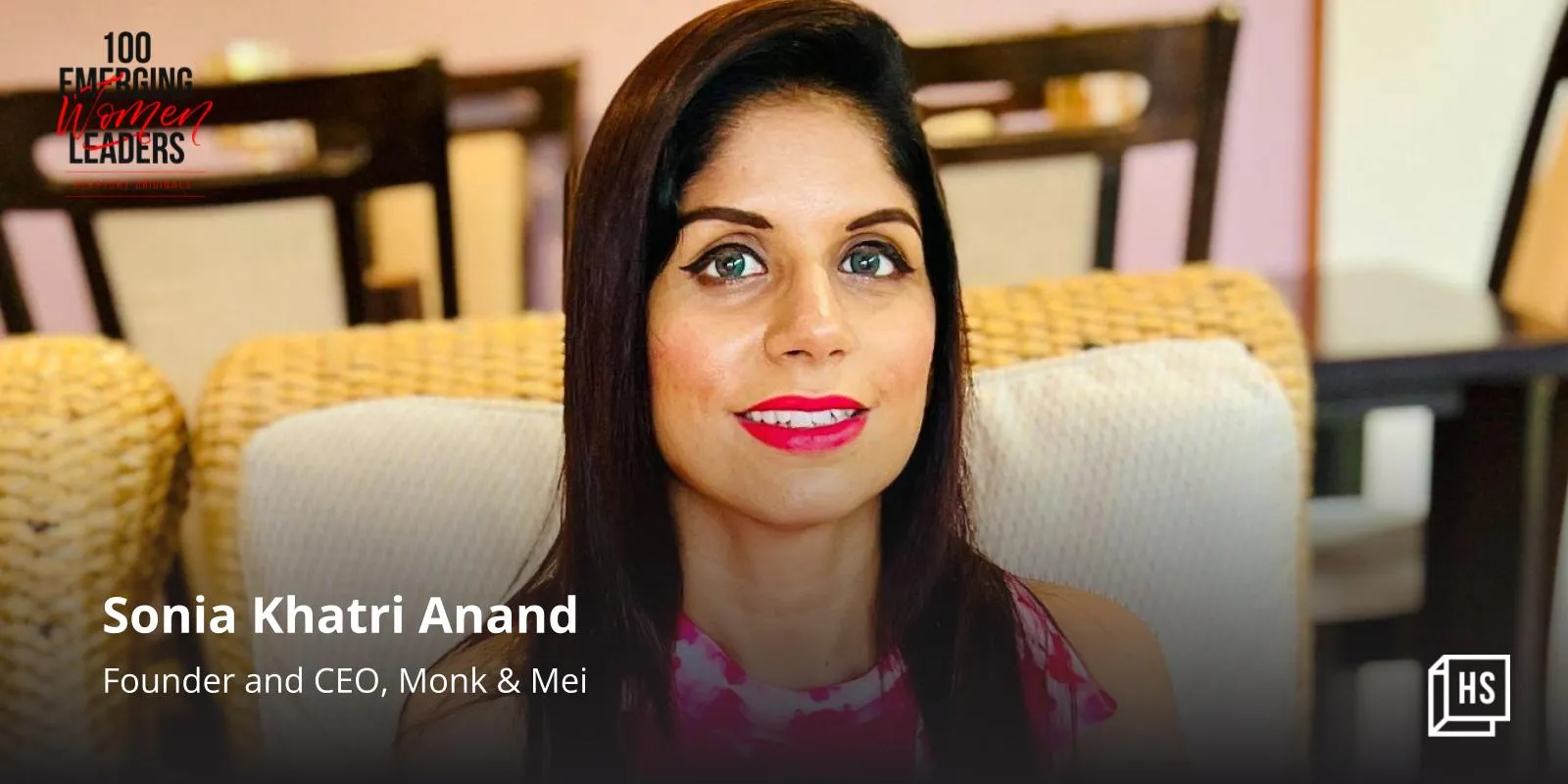 [100 Emerging Women Leaders] From corporate policy-making to grassroot action, Sonia Khatri ...