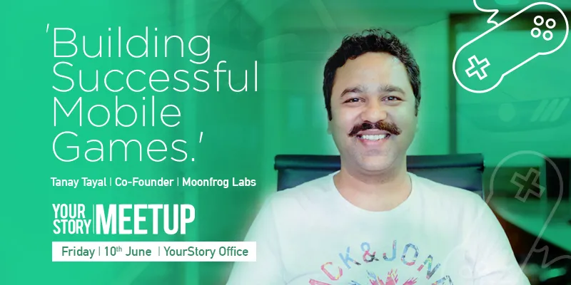 [YS Meetup] How to build successful mobile games? | YourStory