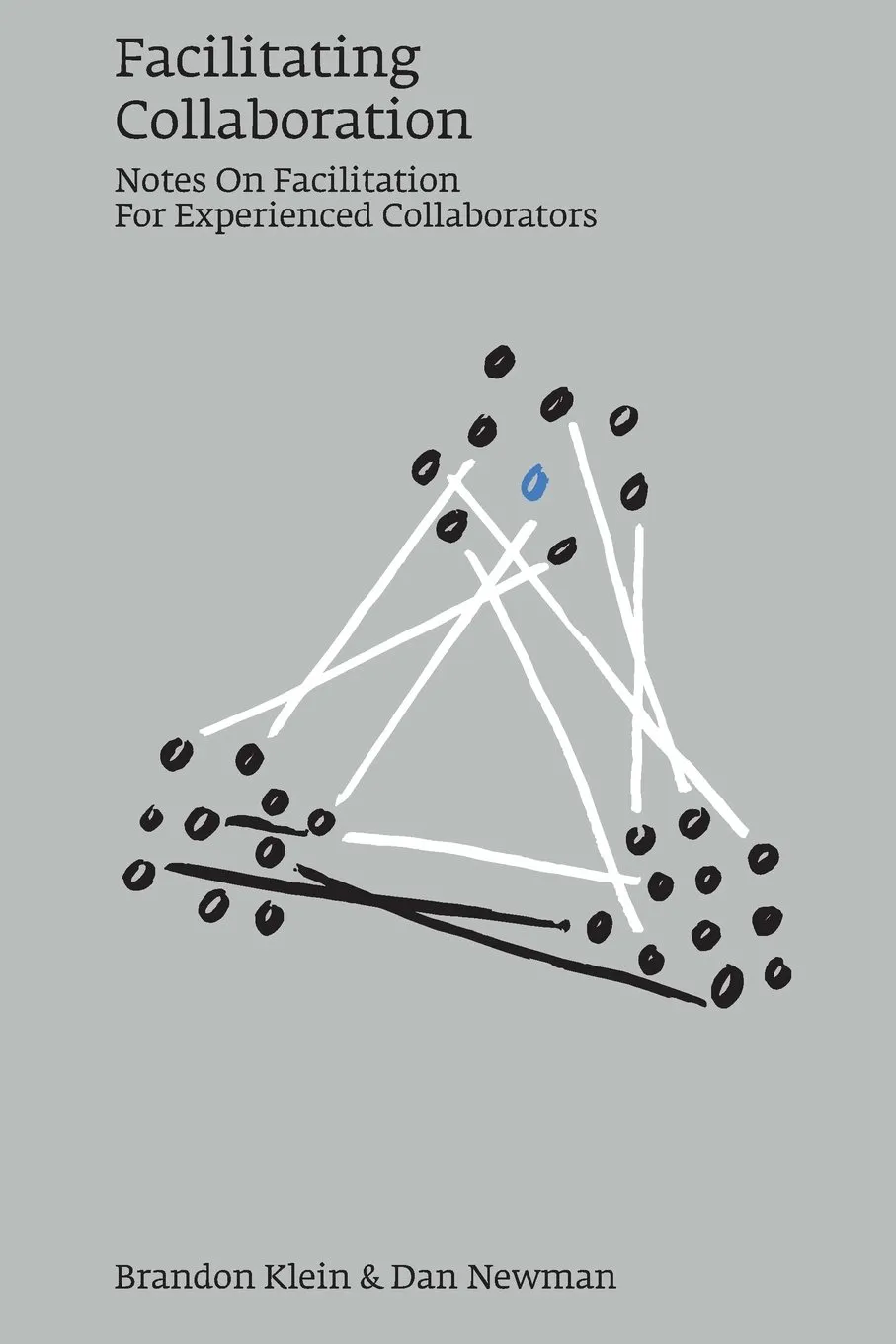 This Book Provides Principles And Examples For Successful Facilitation In Large Organisations