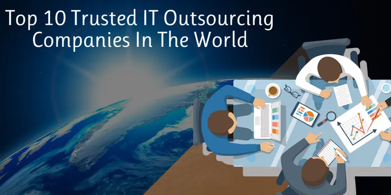 Top 10 Trusted IT Outsourcing Companies In The World 2020 | YourStory