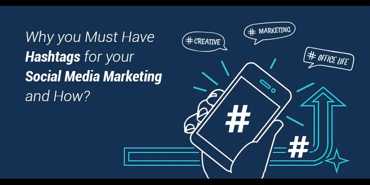 Importance and smart usage of hashtags in social media marketing ...