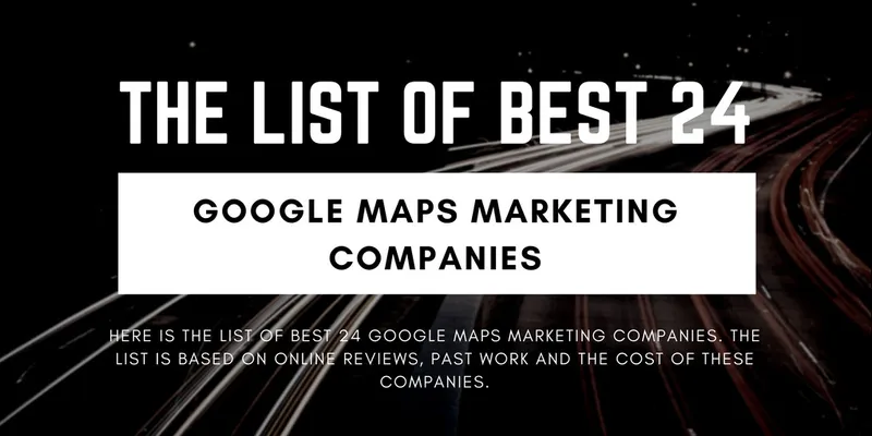 Google Maps Marketing Companies: The List of Best 24 | YourStory