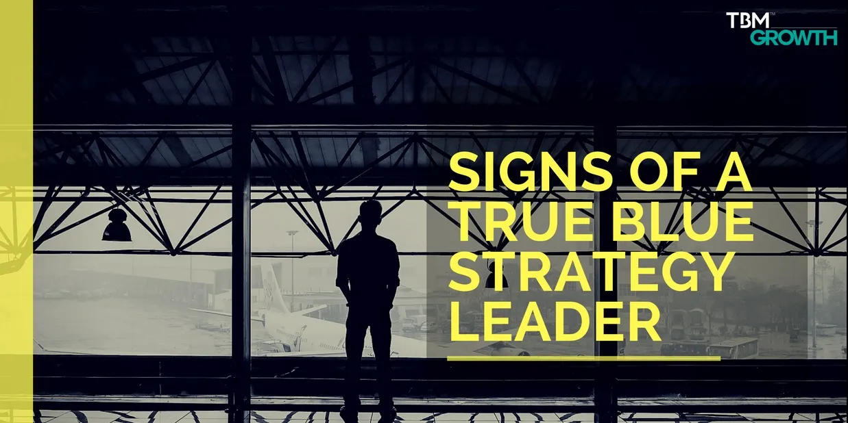 Signs of a true blue strategy